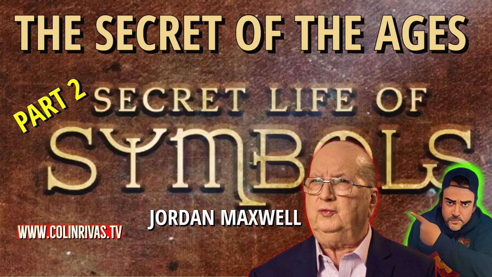 ⚠️👁️SECRET LIFE OF SYMBOLS PT 2 : THE OLD WORLD ORDER WITH JORDAN MAXWELL – Colin Rivas TV