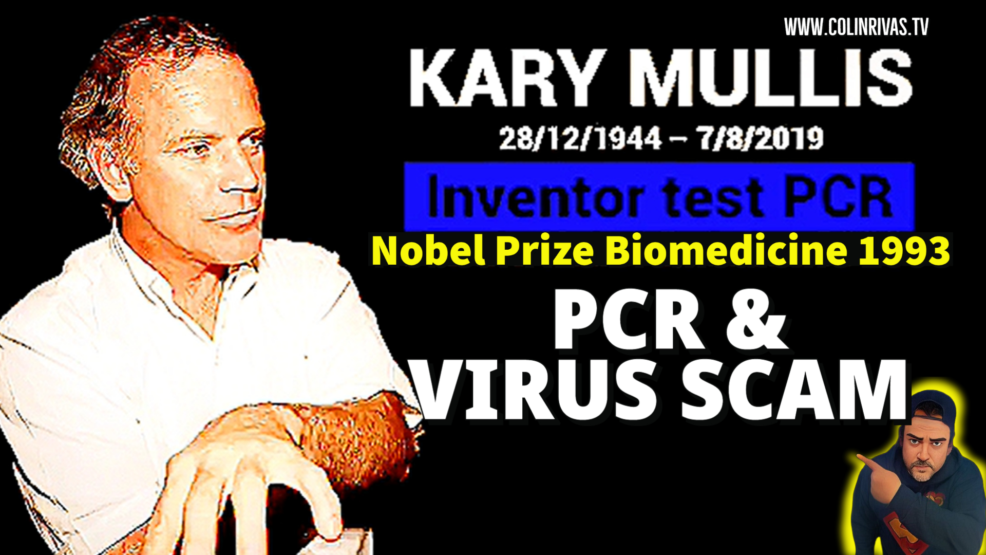 ⚠️ PCR TEST SCAM AND KARY MULLIS 🔥☠️ – Colin Rivas TV