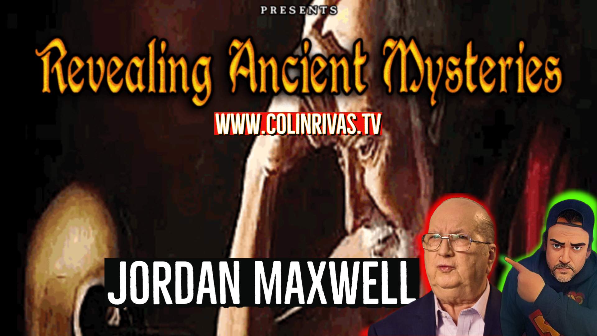 ⚠️Revealing Ancient Mysteries with Jordan Maxwell🔴 – Colin Rivas TV